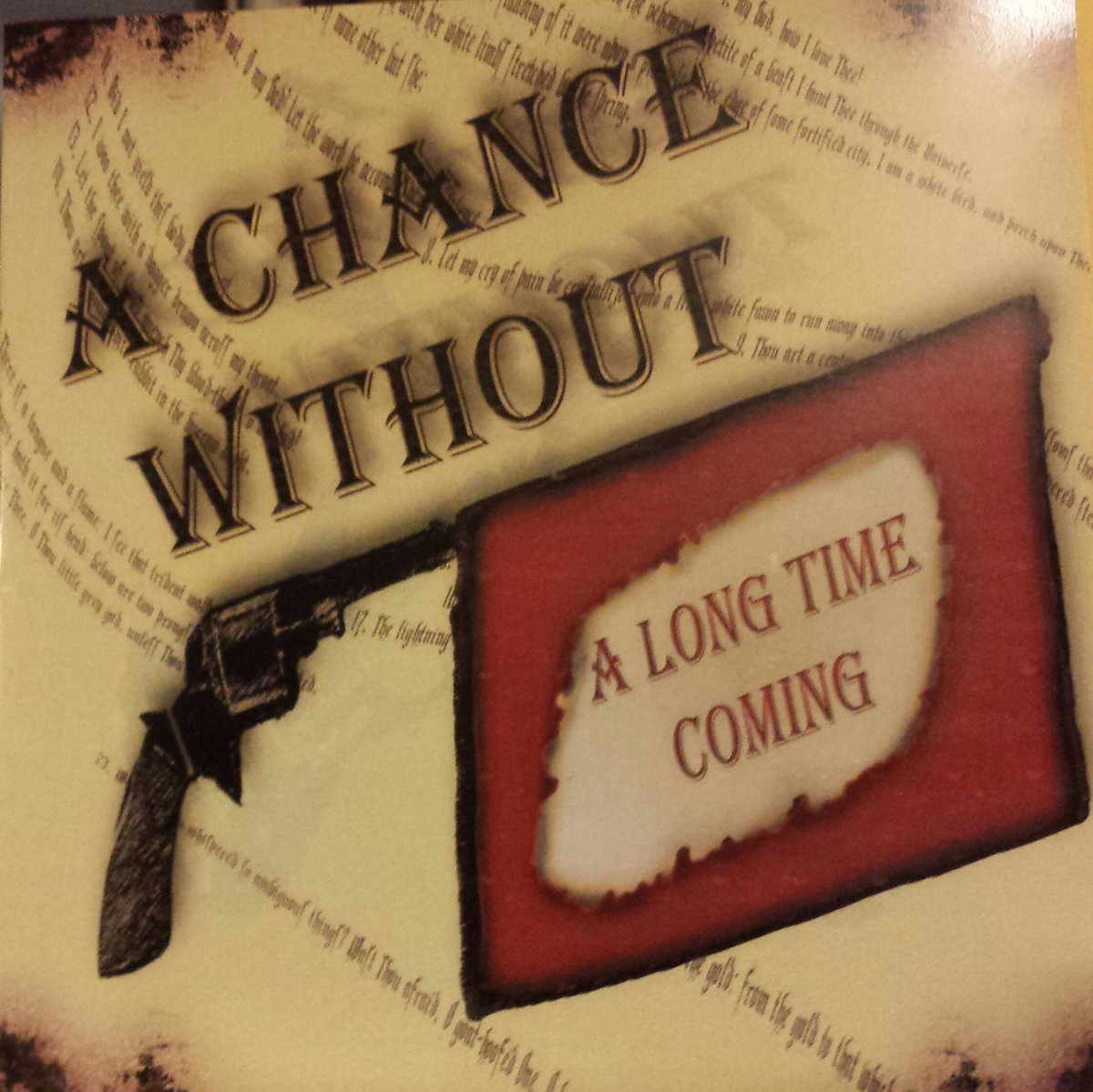 A Long Time Coming | A Chance Without