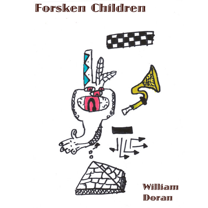 Forsaken Children | William Doran Quartet | William 'AL Adam' Doran