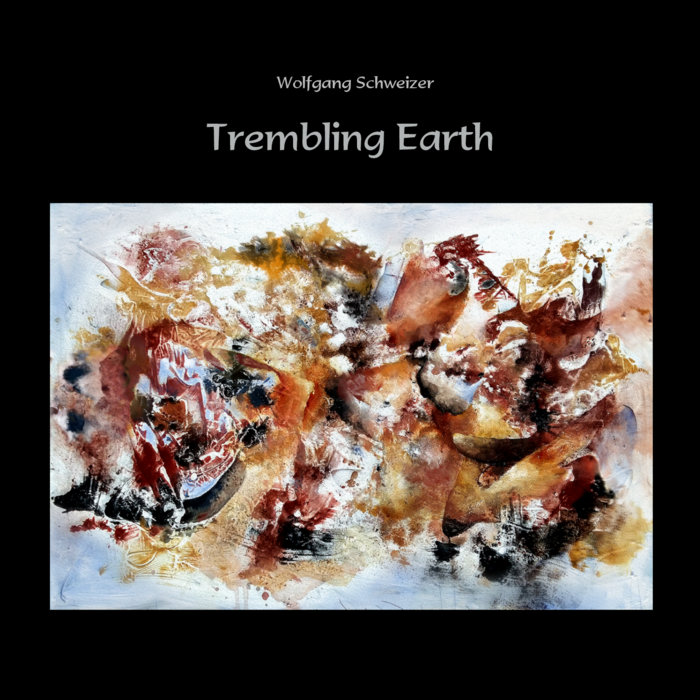 Trembling Earth | Wolfgang Schweizer