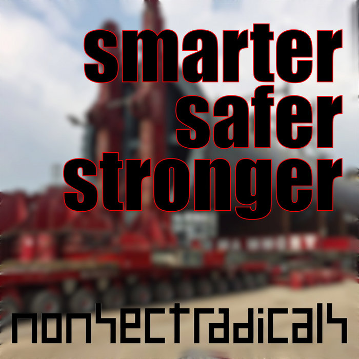 smarter safer stronger | nonSectRadicals | MIYOSI Fumi