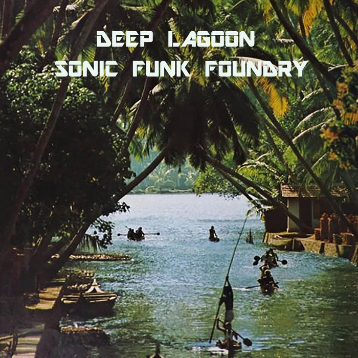 Deep Lagoon | Sonic Funk Foundry