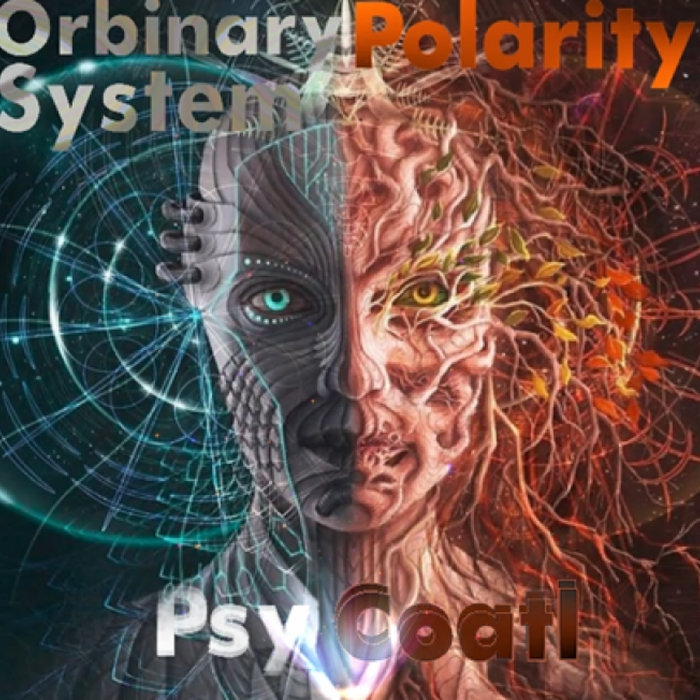 OrBinary Polarity System EP | DJ Psy Coatl | Dj Psy Coatl