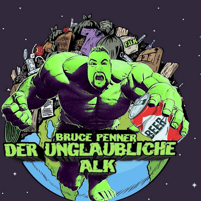 Der Unglaubliche Alk | Bruce Penner