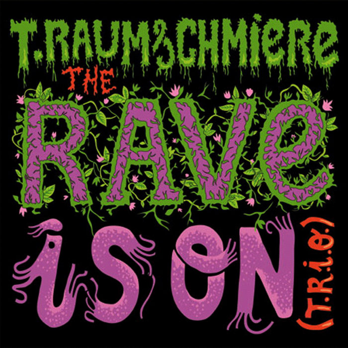 The Rave Is On EP (Strike 0128) | T.Raumschmiere | Shitkatapult