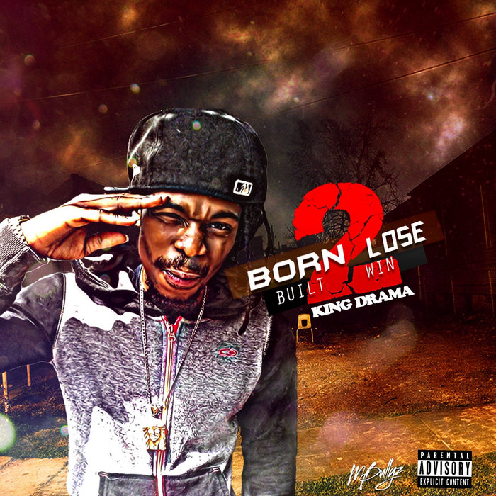 Born 2 Lose Built 2 Win Vol 1 | King Drama | GMP Drama
