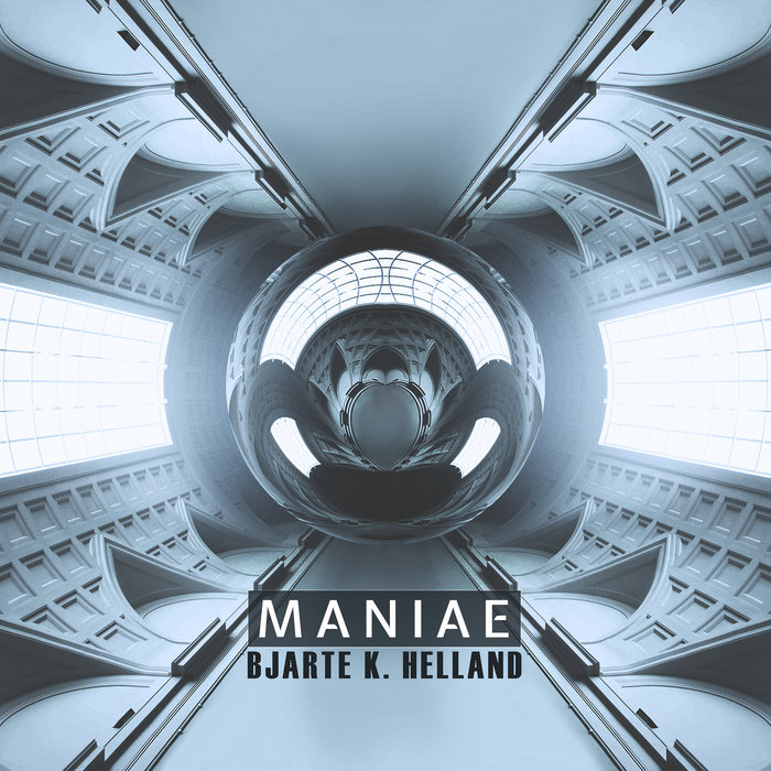 Maniae | Bjarte K. Helland
