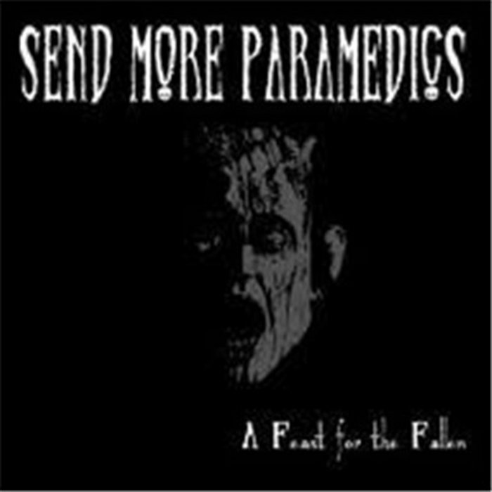 A Feast For The Fallen | Send More Paramedics