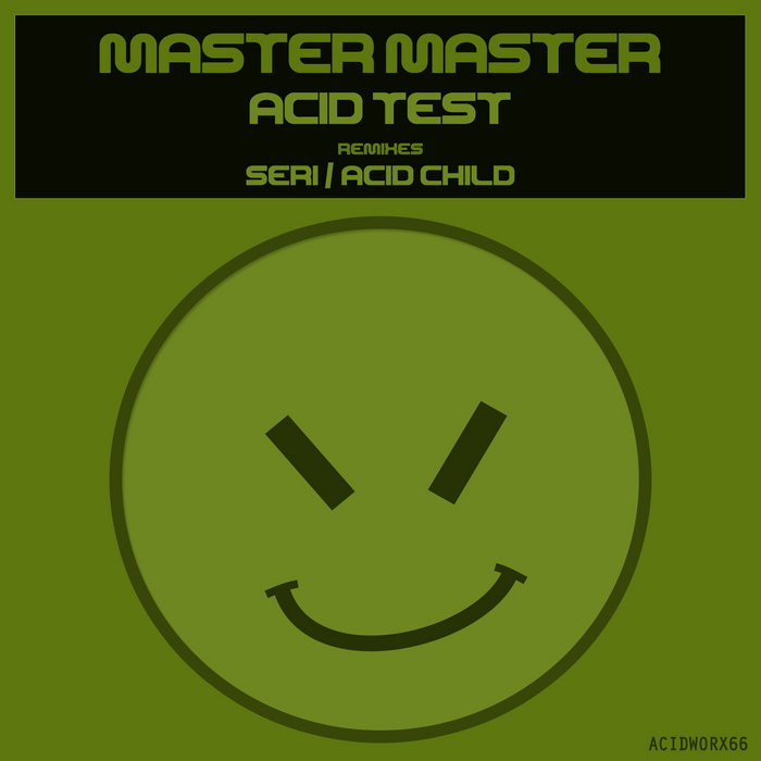 Acid Test | Master Master | AcidWorx