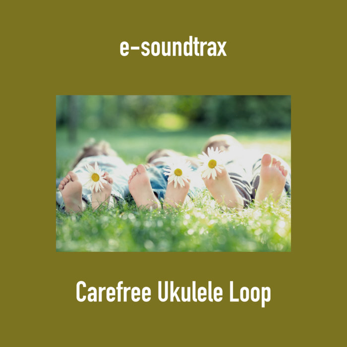 Carefree Ukulele Loop (Includes license) | e-soundtrax