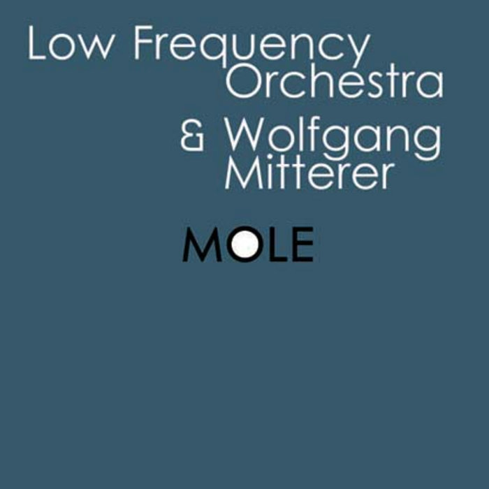 mole (excerpt) | low frequency orchestra