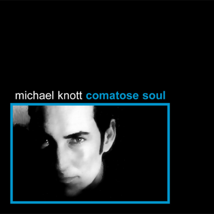 Comatose Soul | Michael Knott | Lifesavers