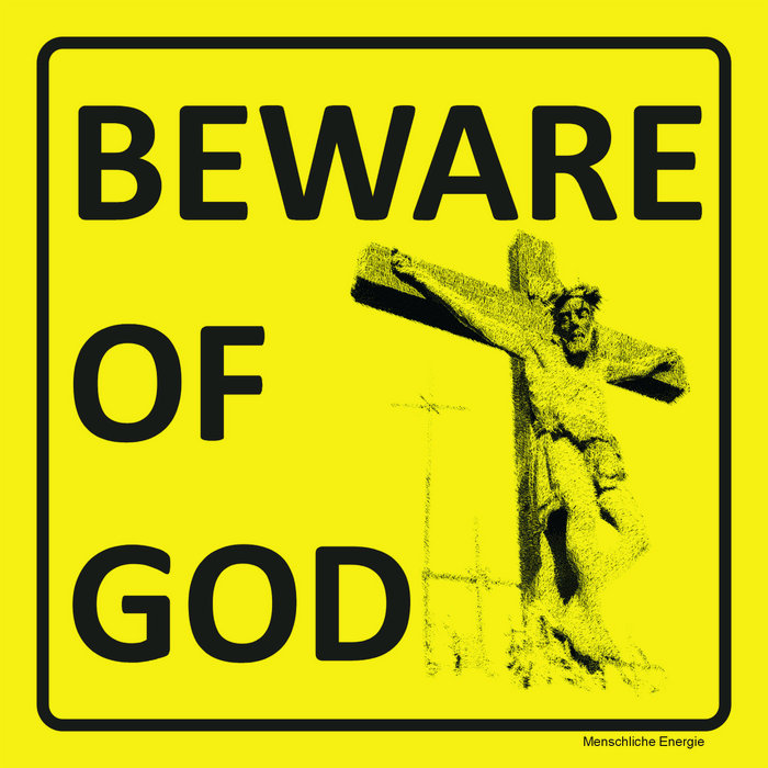 Beware of God | Menschliche Energie