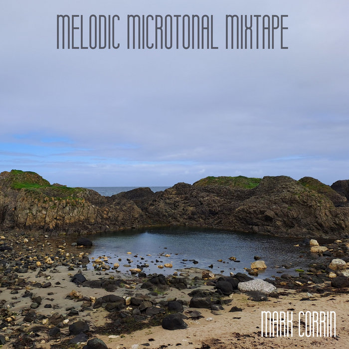 Melodic Microtonal Mixtape | Mark Corrin
