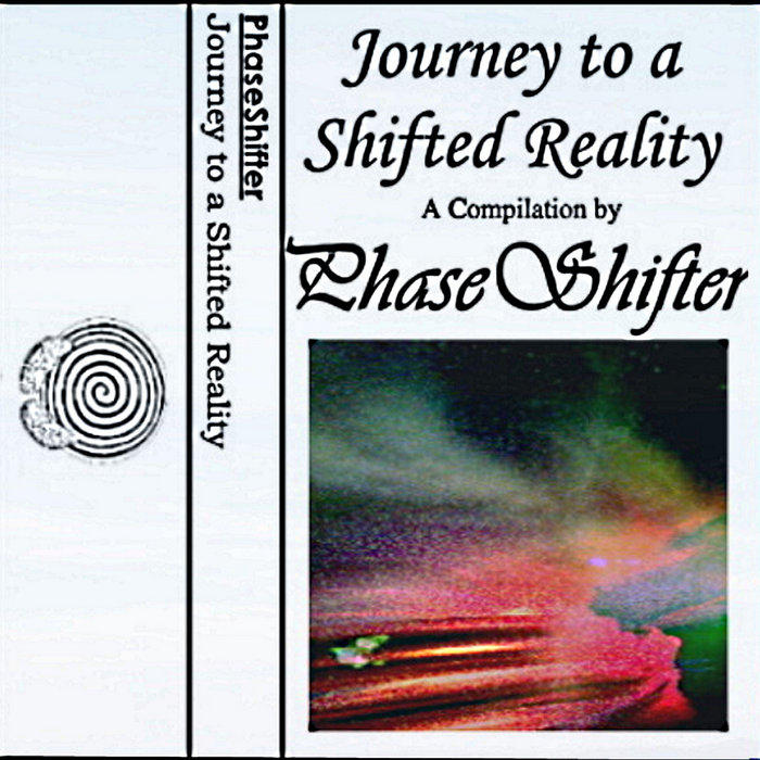 Journey to A Shifted Reality | PhaseShifter