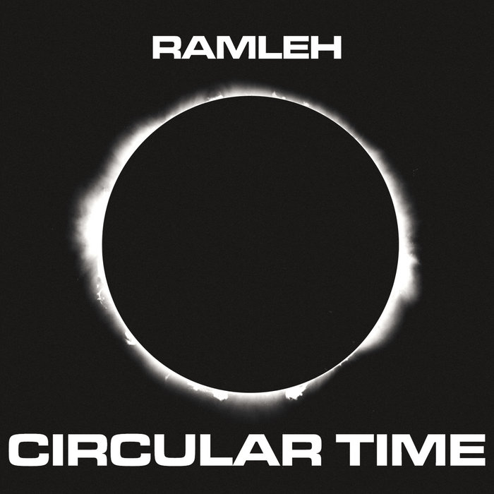 Circular Time | RAMLEH | Crucial Blast