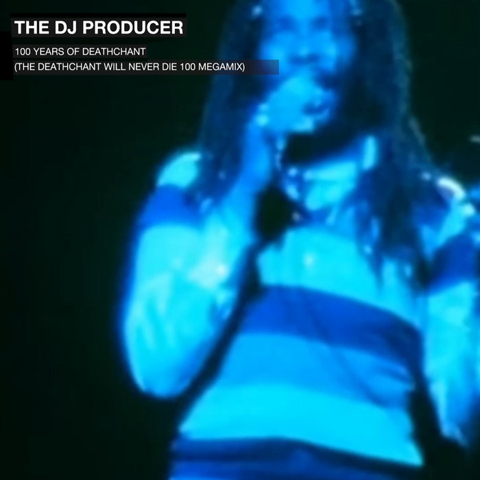 100 Years of Deathchant (The Deathchant Will Never Die 100 Remix) | The ...