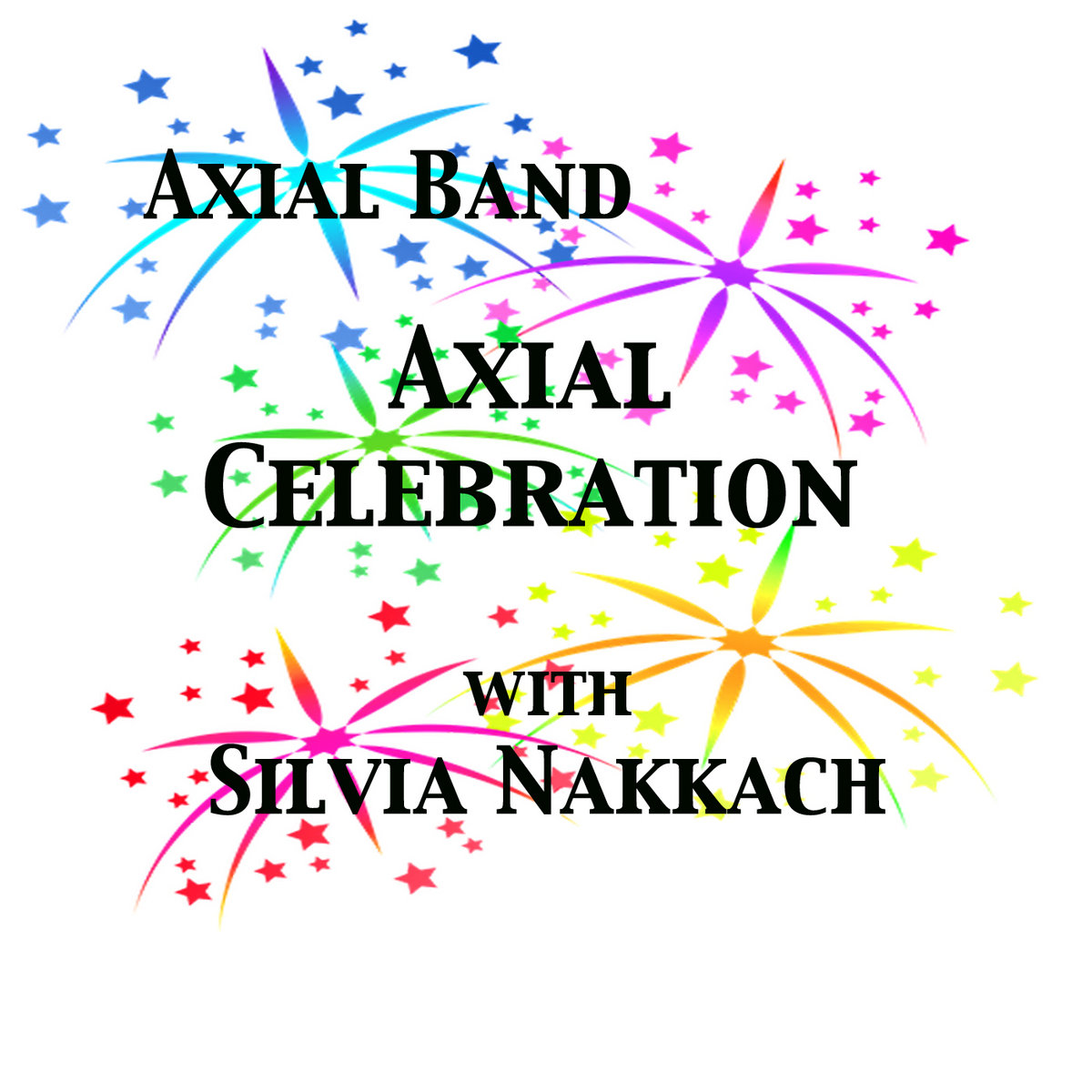 (EM) Axial Band: Axial Celebration | David Arner, John Beaulieu, Silvia ...