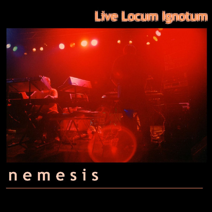 Live Locum Ignotum | Nemesis