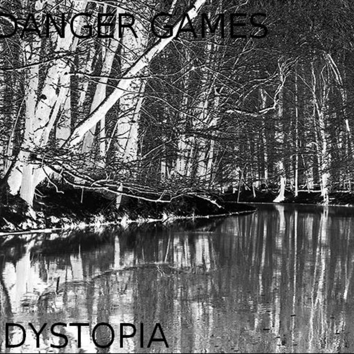 Dystopia | Danger Games