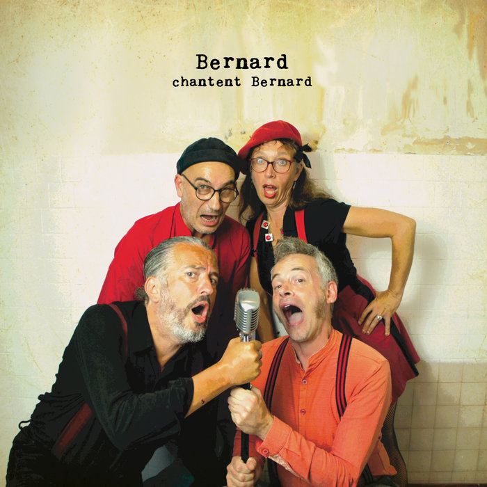 Bernard chantent Bernard | Bernard