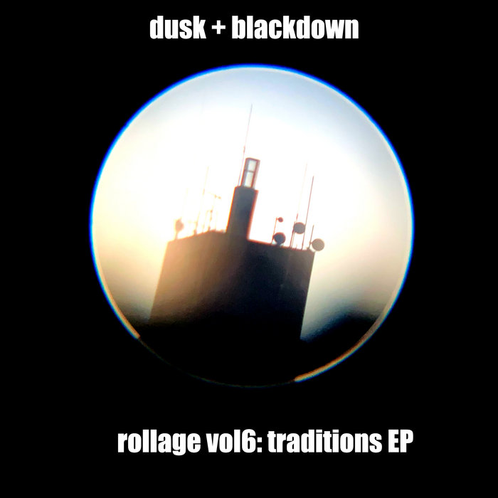 Rollage vol6: Traditions EP | Dusk + Blackdown | keysound recordings