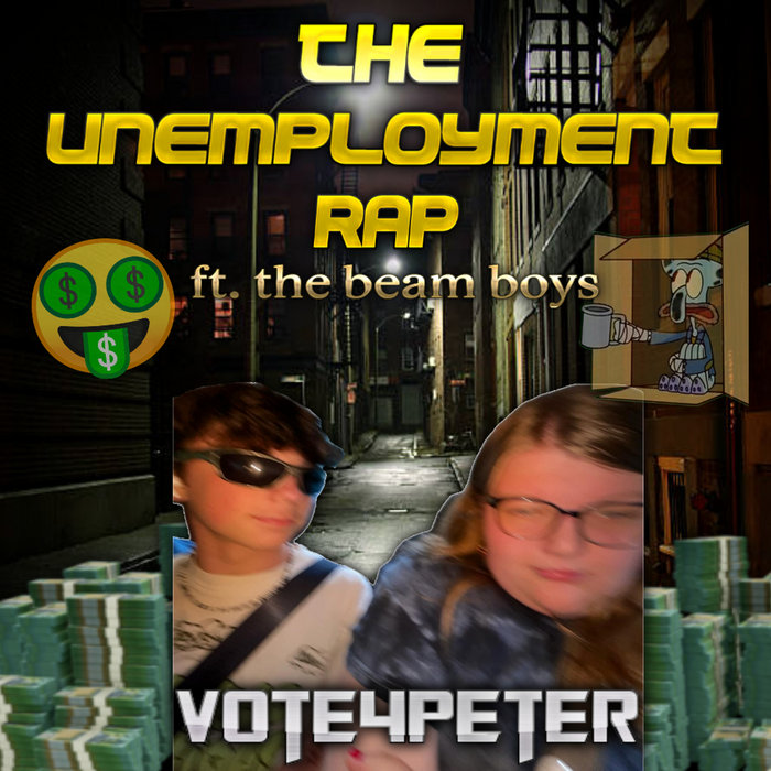The Unemployment Rap | Vote4Peter | Snail Corp. Records