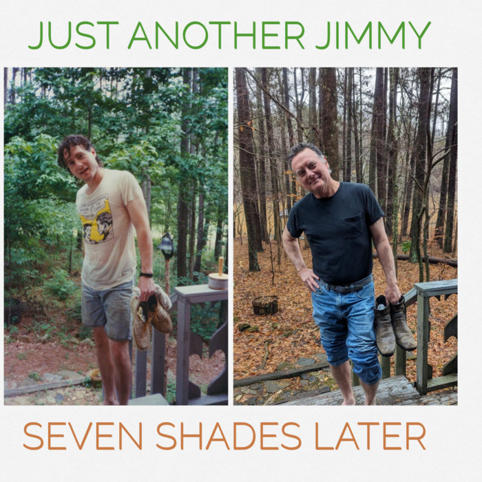 Seven Shades Later | Just Another Jimmy