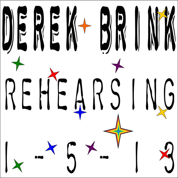Derek Brink - Rehearsing 1/5/13 | Derek Brink | Music From the Brink
