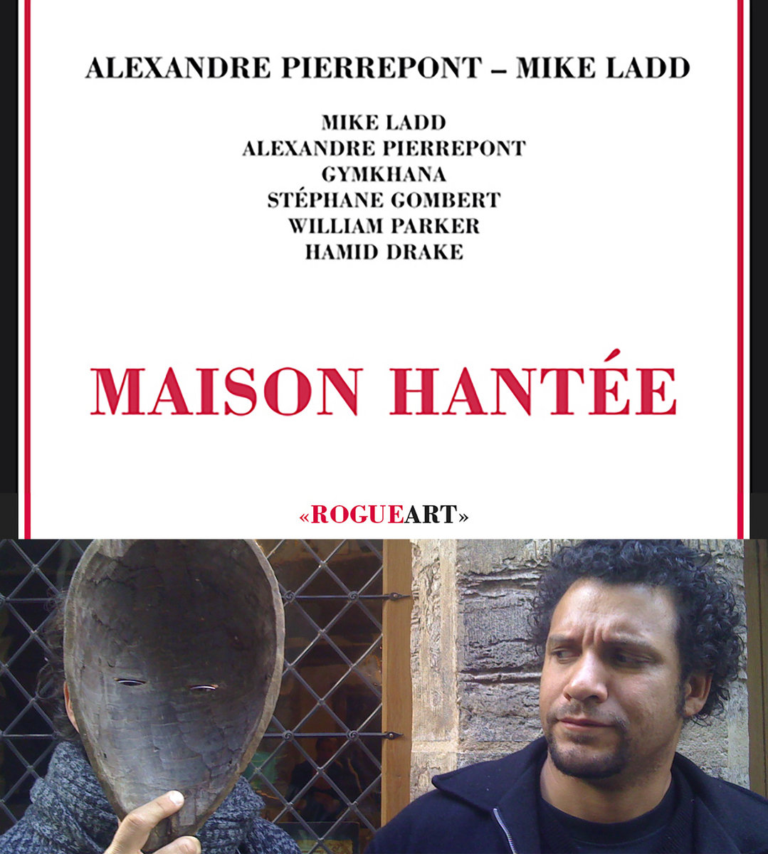 MAISON HANTÉE | MIKE LADD - ALEXANDRE PIERREPONT | RogueArt