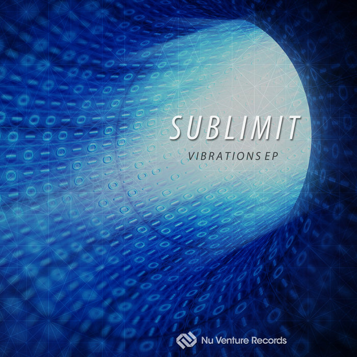 Sublimit - Vibrations EP | Nu Venture Records