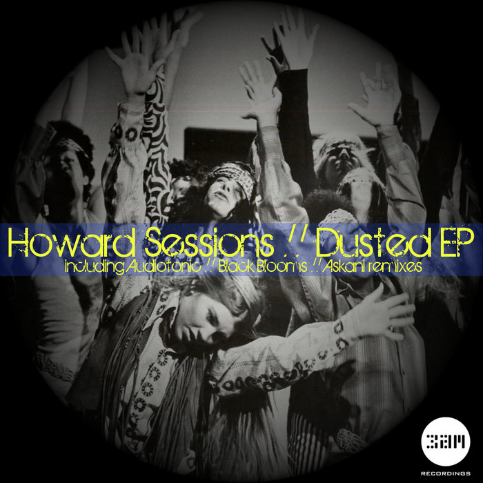 Howard Sessions - Dusted EP | 3am Recordings