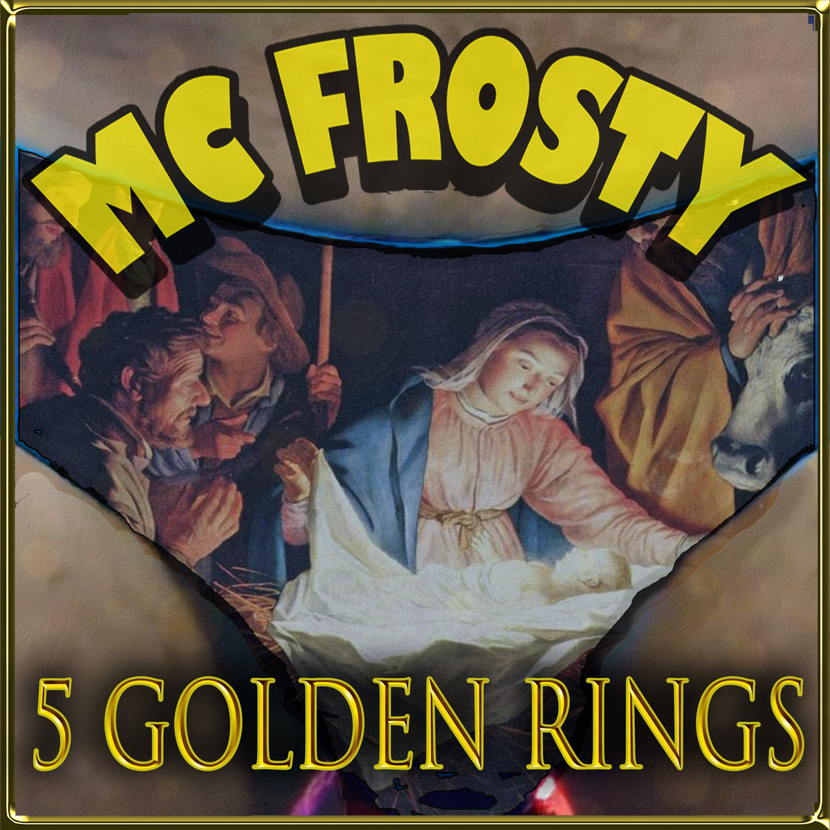 5 Golden Rings | MC Frosty