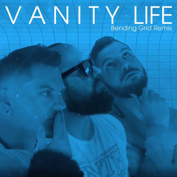 Vanity Life (Bending Grid Remix) | The Safety Word & Bending Grid ...