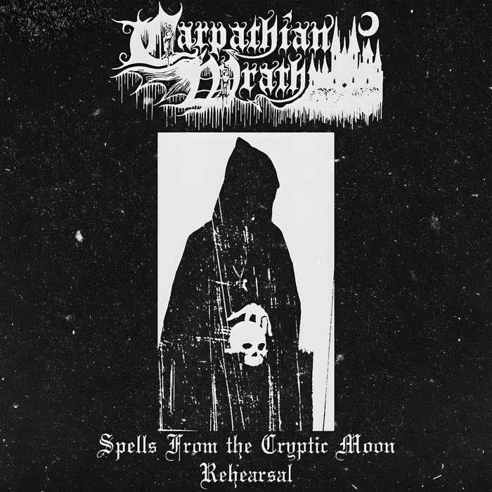Spells From the Cryptic Moon Rehearsal | Carpathian Wrath