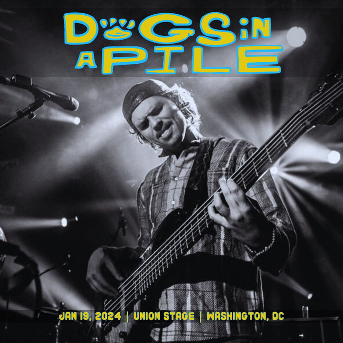 01/19/24 - Union Stage - Washington, DC | Dogs In A Pile