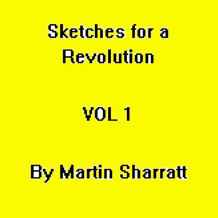 Sketches for a Revolution Volume One (Demo) Formerly Doo-be-do-be-doo ...