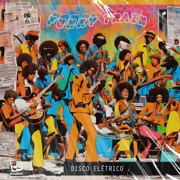 Funky Train | Disco Elétrico | Dualism Records