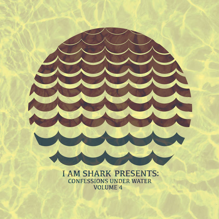 I Am Shark: Confessions Under Water Vol. 4 | I Am Shark
