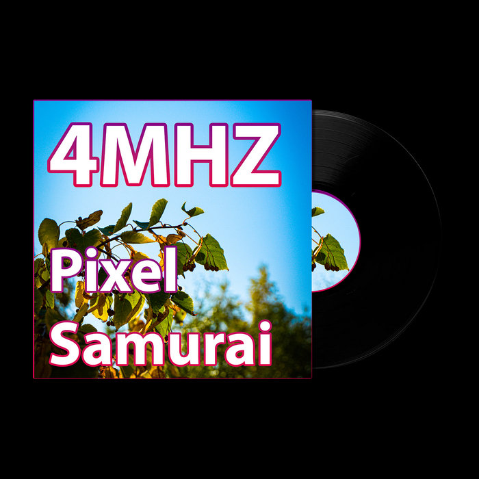 Pixel Samurai | 4MHZ MUSIC | 4MHZ
