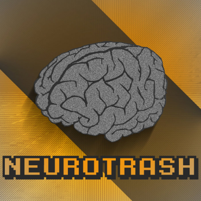 NEUROTRASH | Endlyng