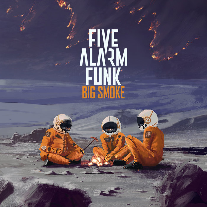 Big Smoke | Five Alarm Funk