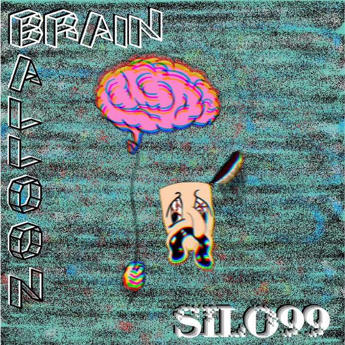 BRAIN BALLOON {EP} | SILO99