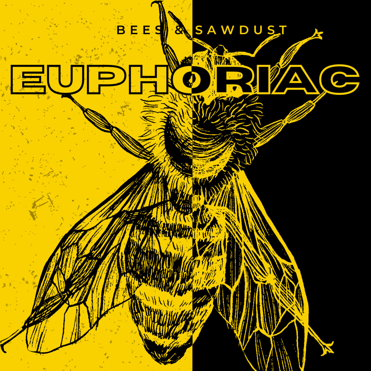 Euphoriac | Bees & Sawdust