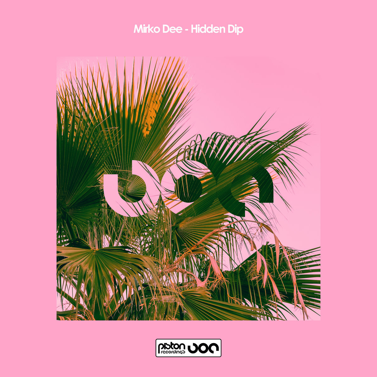 Hidden Dip Mirko Dee Piston Recordings