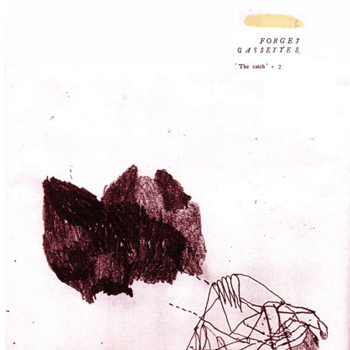 The Catch +2 | forget cassettes