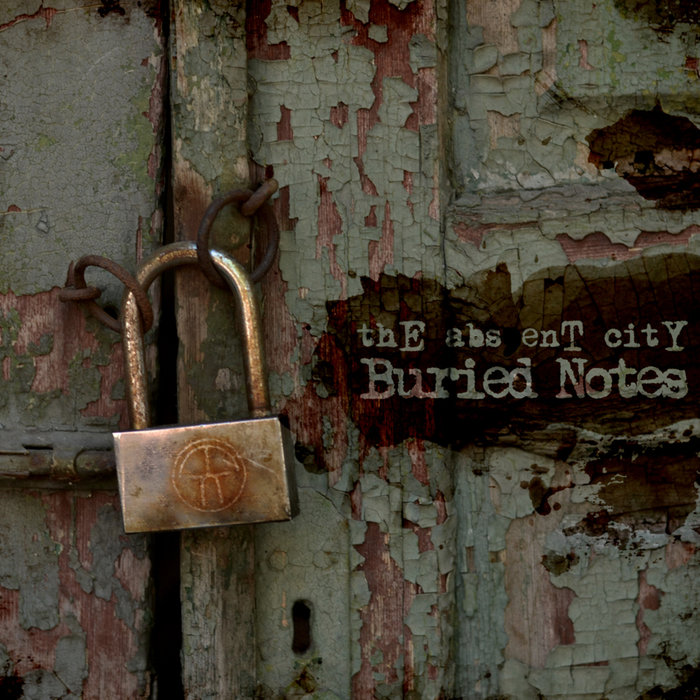 The Buried Notes [EP] | The Absent City | the absent city