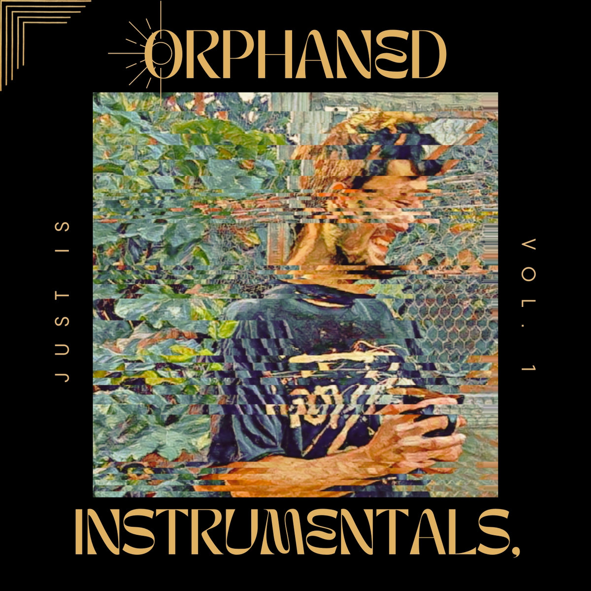 Orphaned Instrumentals, Volume One | Just Is