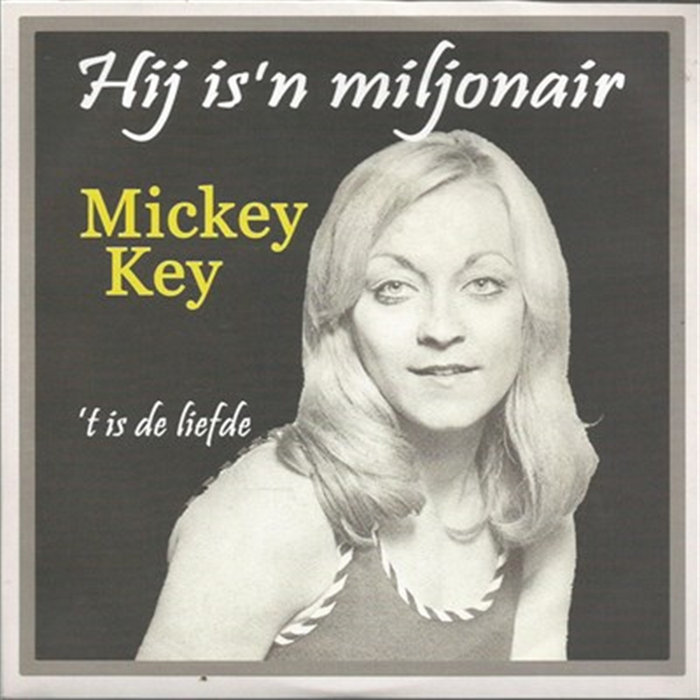 Hij Is n Milionair | Mickey Key