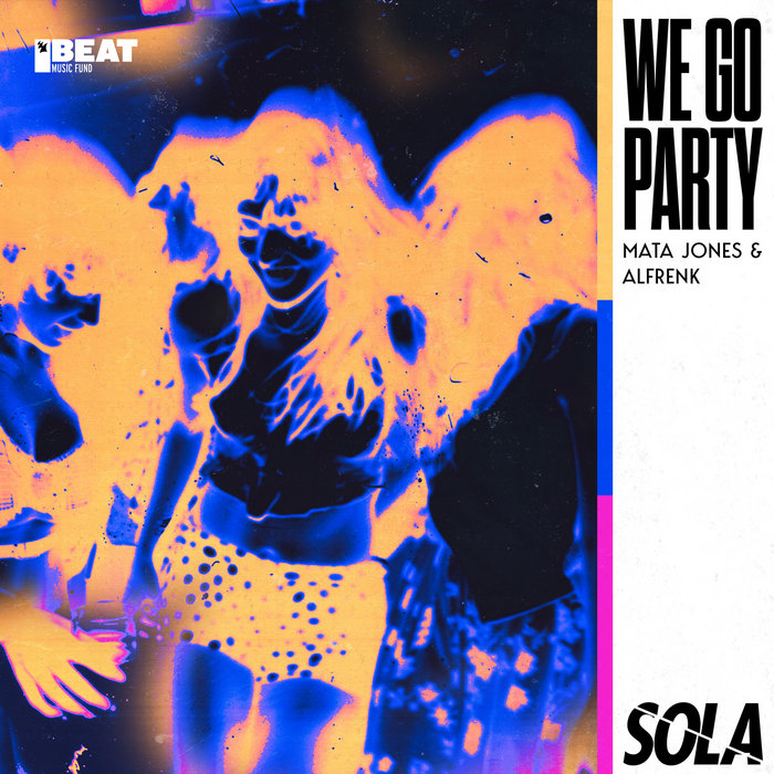 We Go Party | Mata Jones & Alfrenk | Armada Music Albums