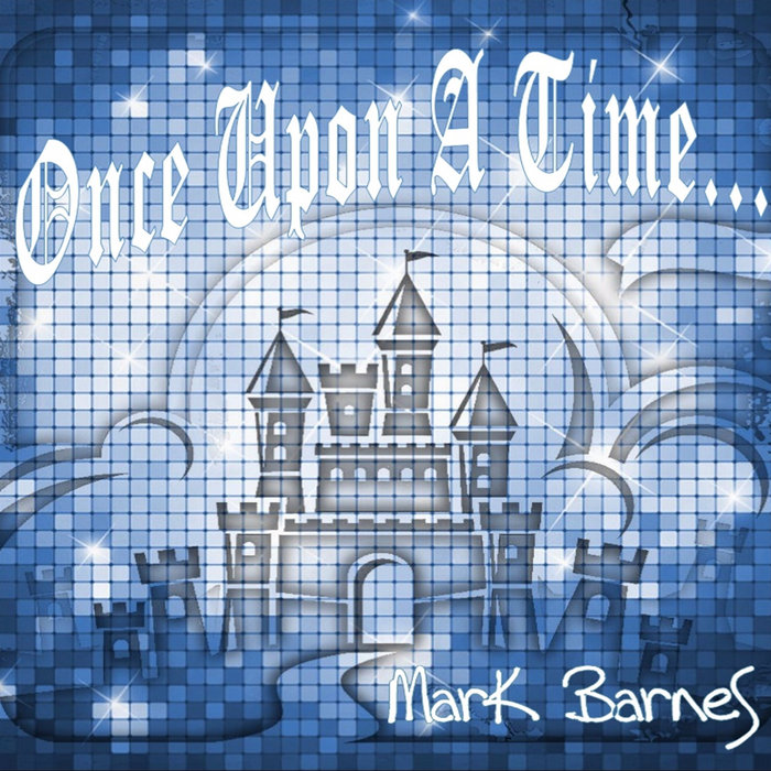 Once Upon A Time | Mark Barnes